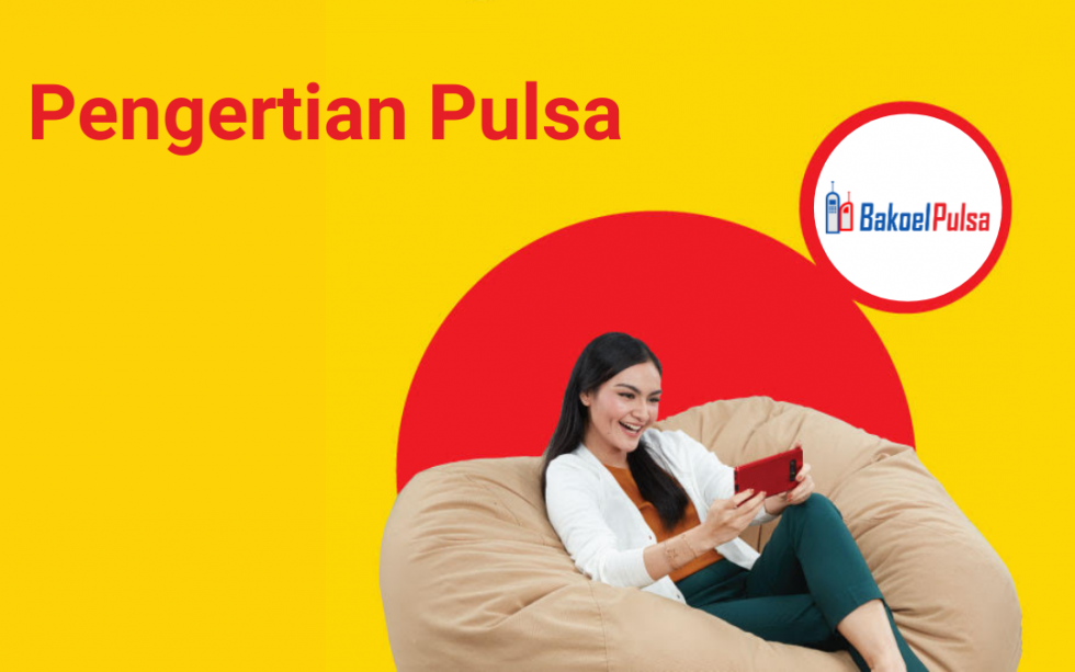 Pengertian Pulsa Secara Lengkap dan Fungsinya – BakoelPulsa
